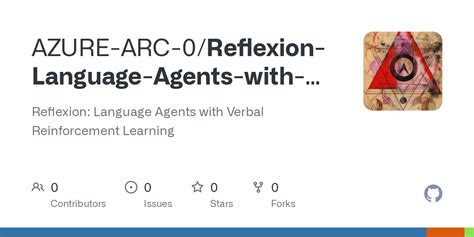 Github Azure Arc 0 Reflexion Language Agents With Verbal Reinforcement Learning Reflexion