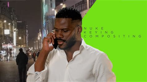 Nuke Keying Compositing Youtube