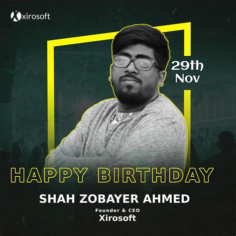 Xirosoft On Linkedin Xirosoft Ceo Leader Innovation Happybirthday