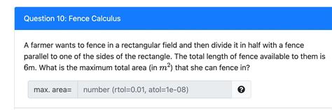 Solved Question 10 Fence Calculus A Farmer Wants To Fence Solved Question 10 Fence Calculus A Farmer Wants To Fence
