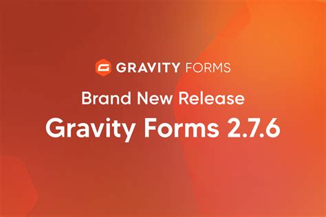 Brand New Release Gravity Forms 276 Gravity Forms