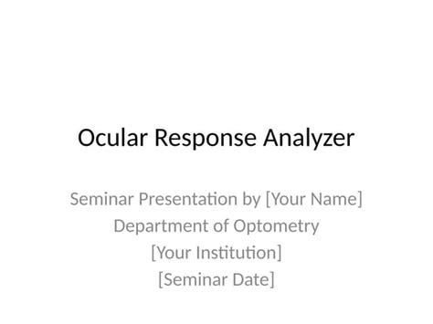 Ocular Response Analyzer Presentation By Mmaduabuchi Chidiadi Amanda