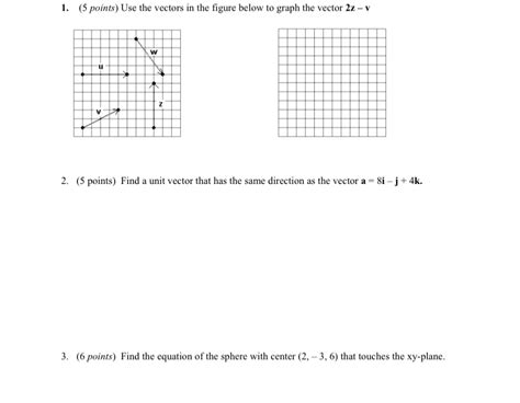 Solved 1 Use The Vectors In The Figure Below To Graph Chegg Com
