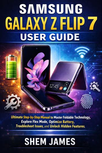 Samsung Galaxy Z Flip 7 User Guide Ebook By Shem James Epub Rakuten