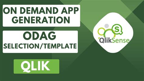 odag on demand app generation in qliksense qlik qliksense qlikcloud qliksaas youtube