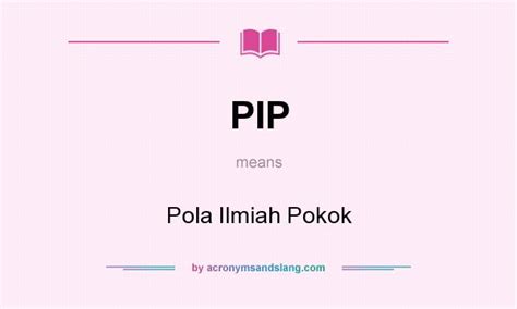 PIP Pola Ilmiah Pokok In Undefined By AcronymsAndSlang Com