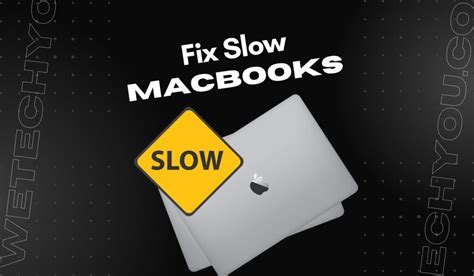 How To Fix A Slow MacBook Pro We Tech You