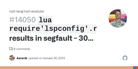 `lua Requirelspconfigrusttup ` Results In Segfault