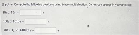 solved 3 points compute the following products using