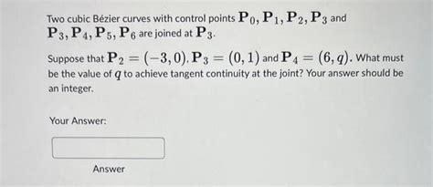 Solved Two Cubic Bézier Curves With Control Points