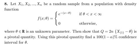 solved 8 let x1 x2 function xn be a random sample from a