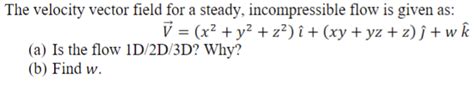 Solved The Velocity Vector Field For A Steady Chegg