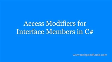 Interface Access Modifiers C 8 Tech Point Fundamentals