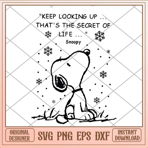 Keep Looking Up That Is The Secret Of Life Snoopy Svg Snow Snoopy Svg