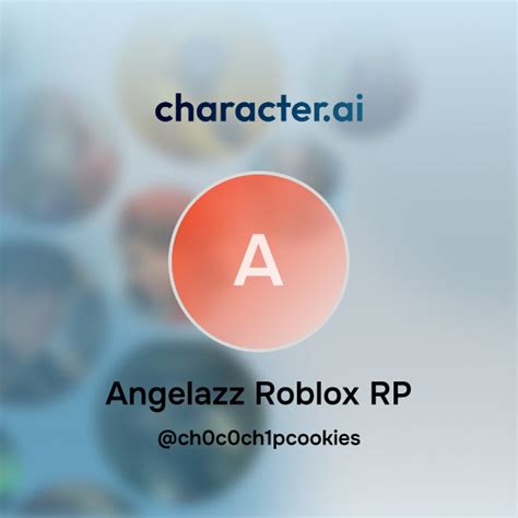 Chat With Angelazz Roblox Rp Characterai Ai Chat Reimaginedyour