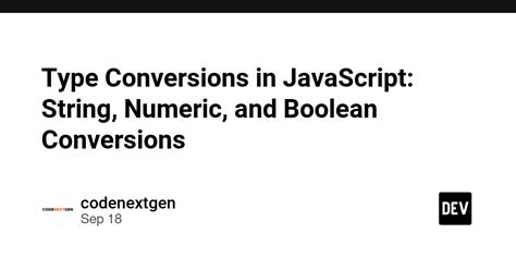 Type Conversions In Javascript String Numeric And Boolean