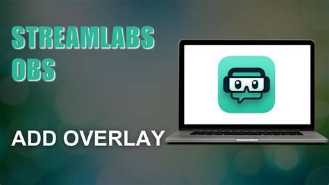 Streamlabs Obs How To Add Overlay Quick And Easy Youtube