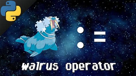 Python Walrus Operator 🦦 Youtube