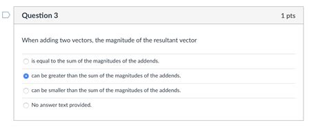 solved question 3 1 pts when adding two vectors the