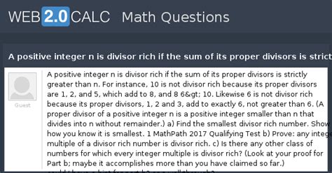 View Question A Positive Integer N Is Divisor Rich If The Sum Of Its Proper Divisors Is