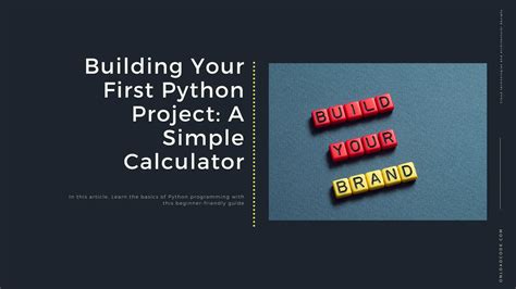 Building Your First Python Project A Simple Calculator • Onloadcode