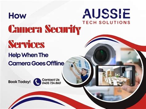 How Camera Security Services Adelaide Help When The Camera Goes Offline