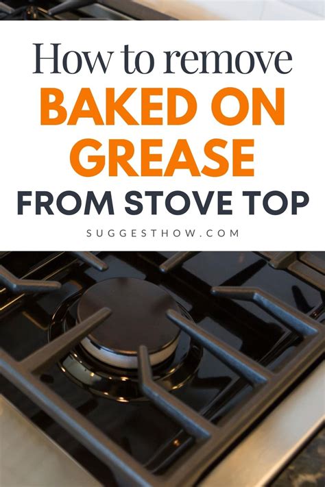 How To Remove Baked On Grease From Stove Top With 5 Easy Steps Stove