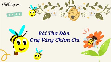 Bài Thơ Đàn Ong Vàng Chăm Chỉ Nội Dung Ý Nghĩa Giáo Án
