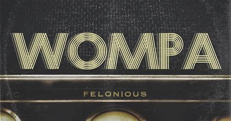 Wompa Felonious Imgur