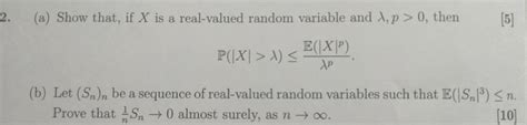 Solved 2 A Show That If X Is A Real Valued Random