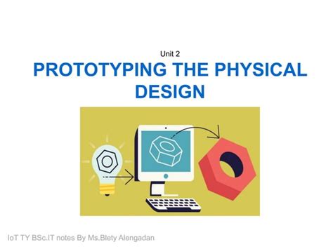 Prototyping The Physical Design Internet Of Things PPT