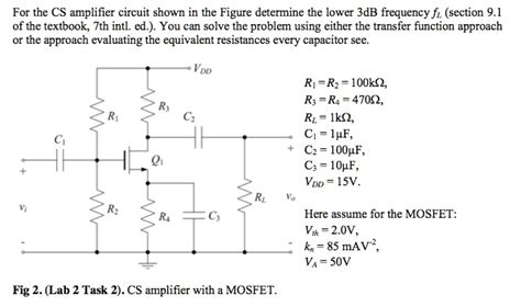 Solved For The Cs Amplifier Circuit Shown In The Figure Determine The