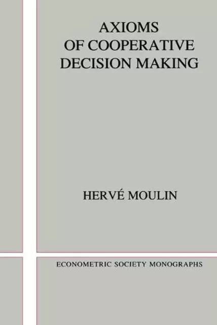 Axioms Of Cooperative Decision Making By Herve Moulin English Paperback Book 10623 Picclick Au