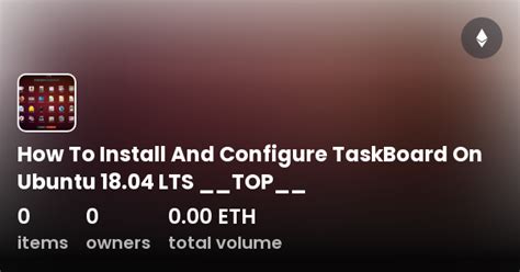 How To Install And Configure TaskBoard On Ubuntu LTS TOP Collection OpenSea