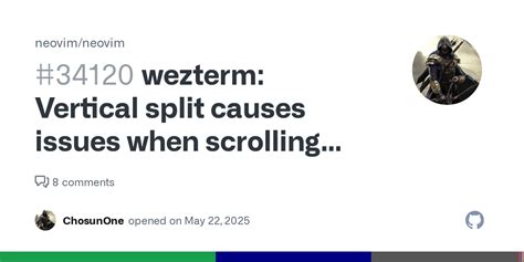 Wezterm Vertical Split Causes Issues When Scrolling Right Buffer