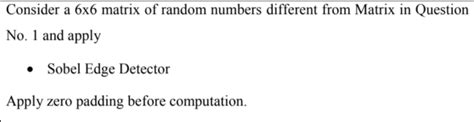 Consider A 6x6 Matrix Of Random Numbers And Apply