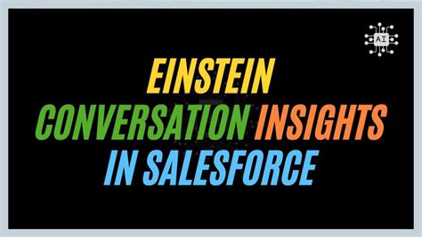 Einstein Conversation Insights In Salesforce Salesforce Geek