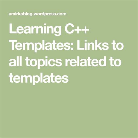 Learning C Templates Links To All Topics Related To Templates