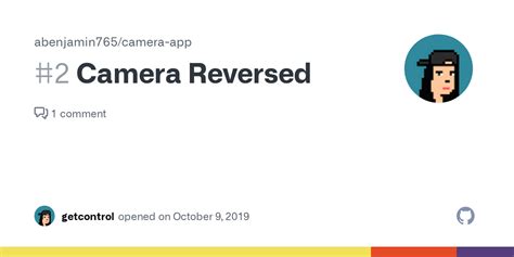Camera Reversed · Issue 2 · Abenjamin765 Camera App · Github