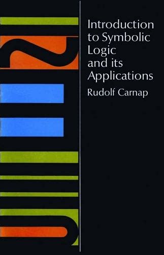 Introduction To Symbolic Logic And Its Applications A Book By Rudolf Carnap