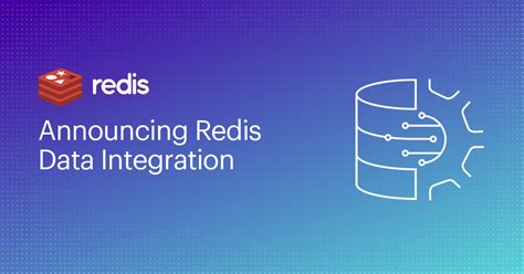 Announcing Redis Data Integration Redis