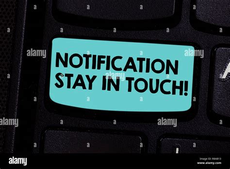 Word Writing Text Notification Stay In Touch Business Concept For Do Not Forget To Be Connected