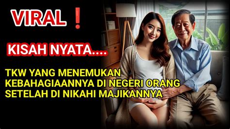 KISAH CINTA TKW YANG DI NIKAHI MAJIKANNYA - YouTube