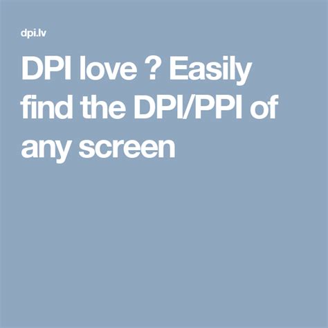 DPI Love Easily Find The DPI PPI Of Any Screen