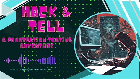 Hack And Tell A Penetration Testing Adventure