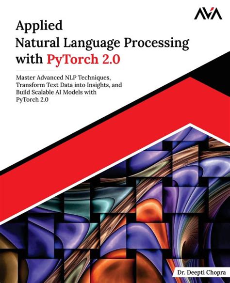 Applied Natural Language Processing With Pytorch 20 Master Advanced