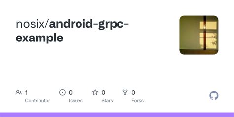 Github Nosixandroid Grpc Example