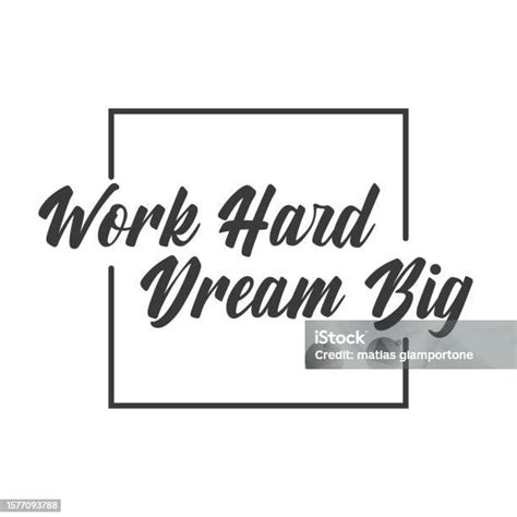 열심히 일하고 큰 꿈을 꾸십시오 동기 부여 인용문 레터링 디자인 긍정적 사고 정신 문구 영감을 주는 장식 포스터 개념에 대한 스톡 벡터 아트 및 기타 이미지 Istock