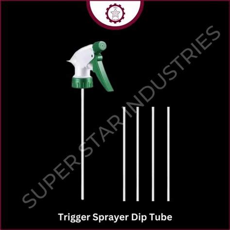 Trigger Spray Pump Dip Tube At Best Price In Delhi By Super Star