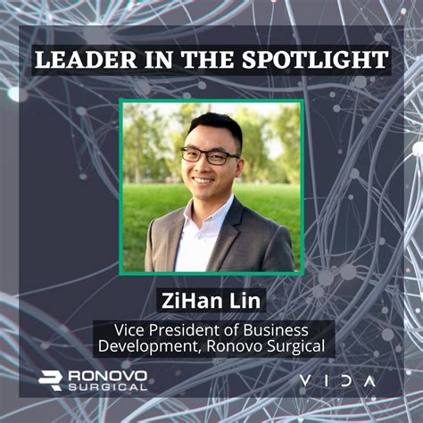 Leader In The Spotlight Zihan Lin Ronovo Surgical Vida